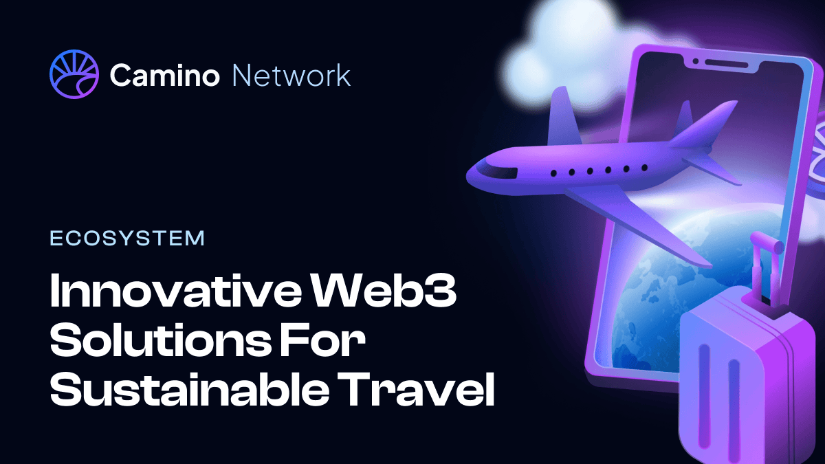 Web3 travel ecosystem: CAM token, roadmap, tokenomics. - Camino Network